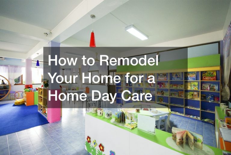 How to Remodel Your Home for a Home Day Care - Home Remodeling and ...